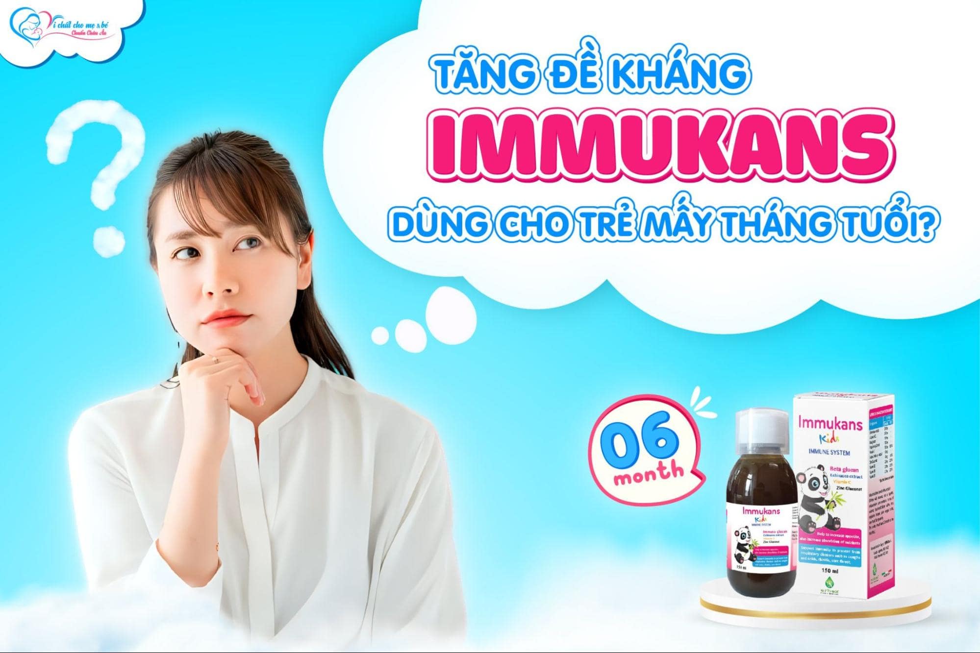 Tăng đề kháng Immukans dùng cho trẻ mấy tháng tuổi?